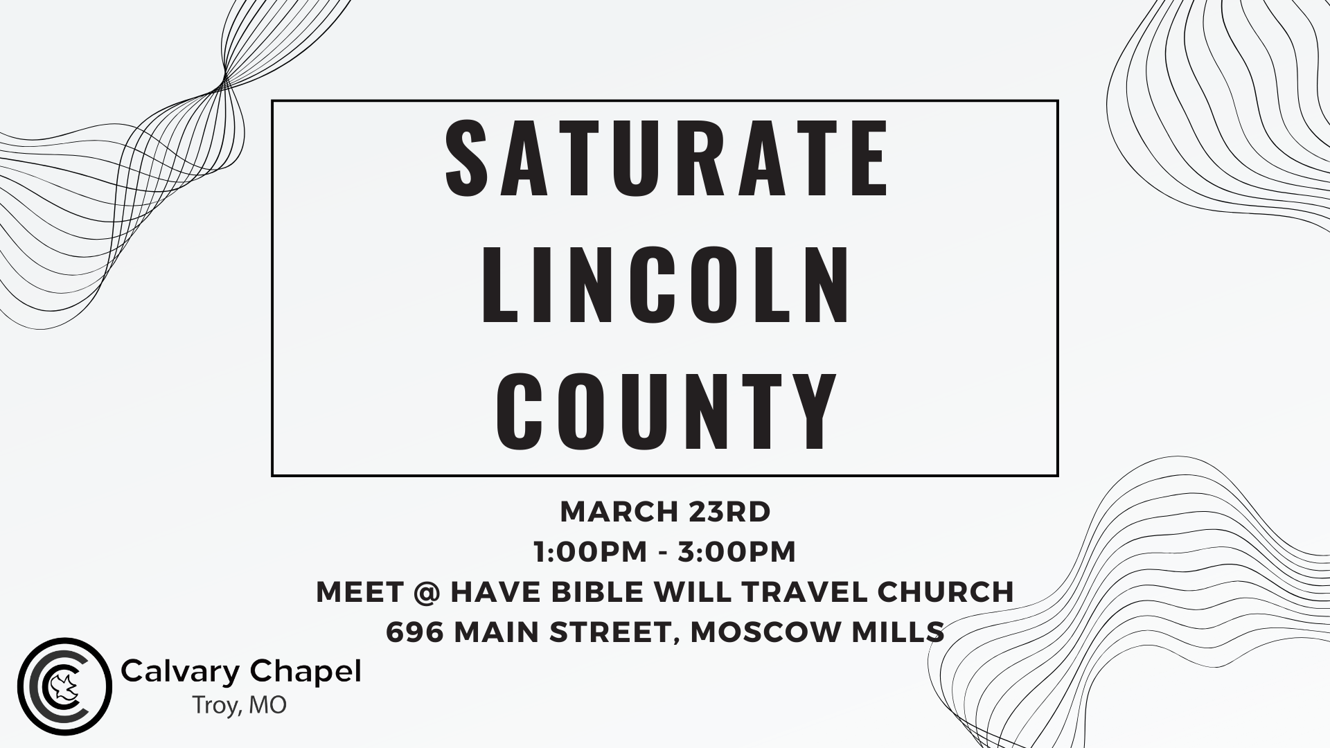 Saturate Lincoln County March 2024 – Calvary Chapel Troy MO
